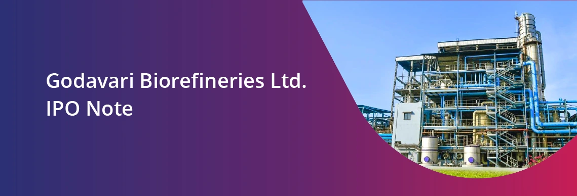 Godavari Biorefineries Ltd. IPO Note | SBI Securities