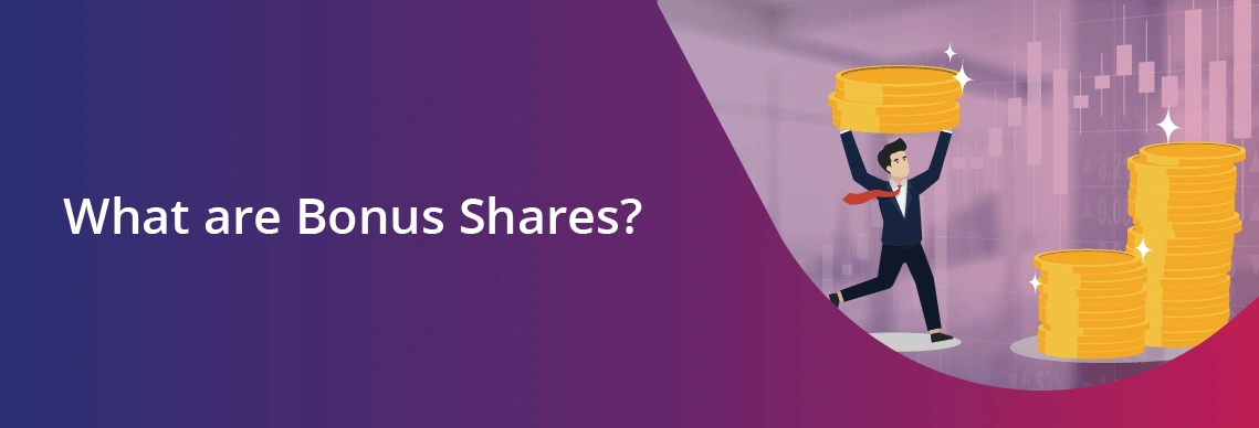 What is Bonus Share: Meaning, Advantages and Types