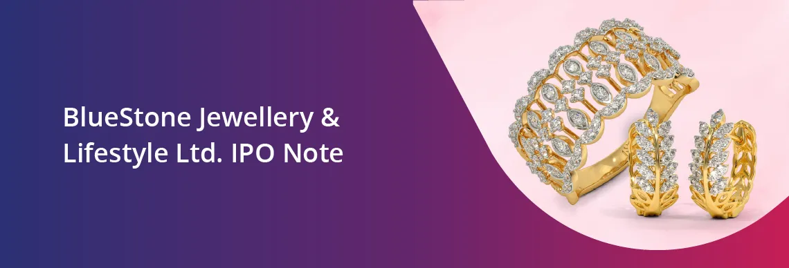 BlueStone Jewellery & Lifestyle Ltd. IPO Note