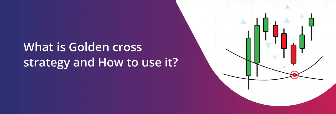 Golden Cross Strategy: Bullish Reversal Trading Guide | SBI Securities