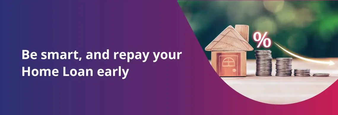 Top 7 Ways to Repay Your Home Loan Faster in India